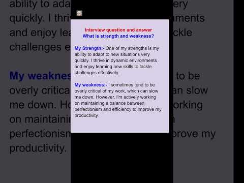What is your strength and weakness? Interview question and answer