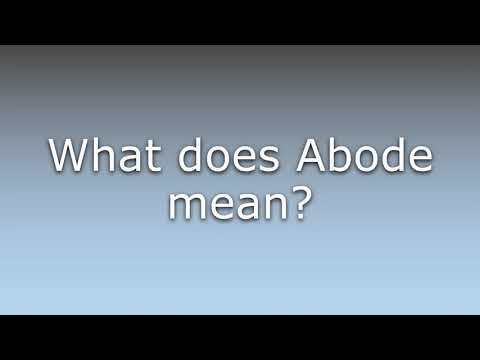 What does Abode mean?