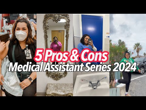 Pros and Cons of Being a Medical Assistant | Medical Assistant Series | 2024