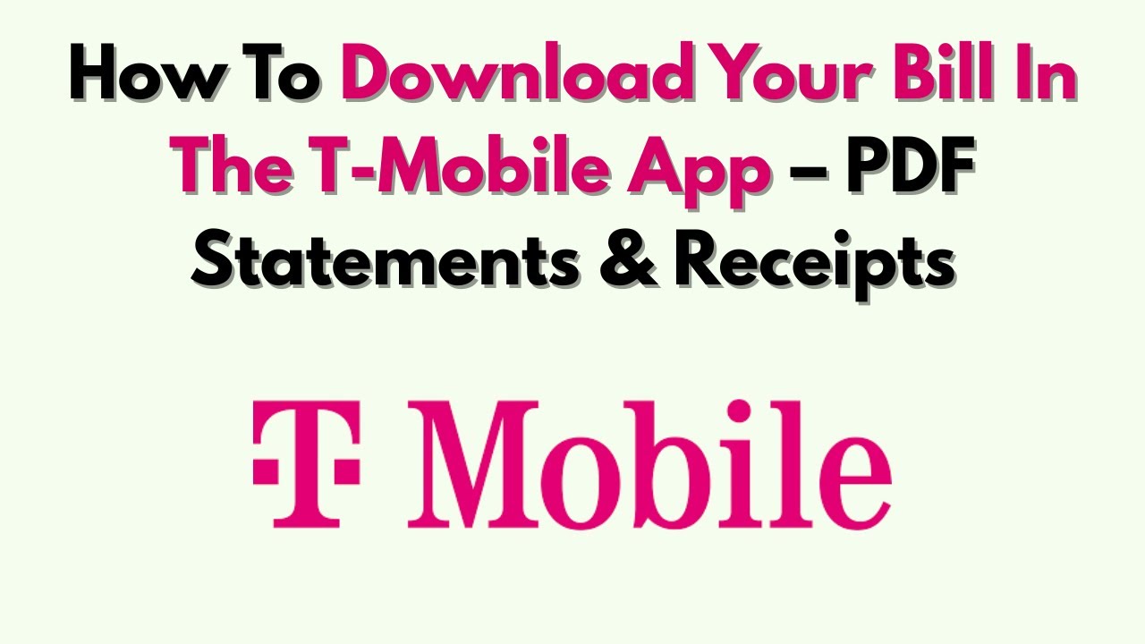 How To Download Your Bill In The T-Mobile App – PDF Statements & Receipts
