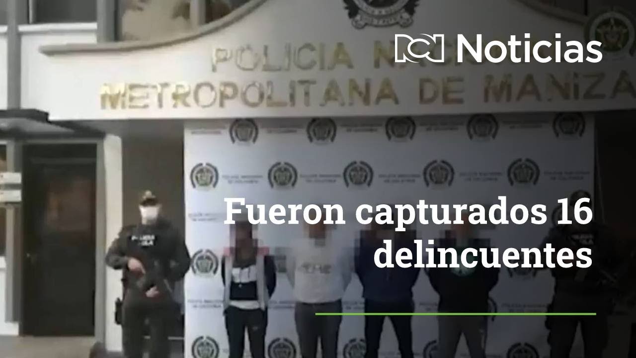 Policía logró capturar a integrantes de bandas dedicadas a la extorsión en el Eje Cafetero