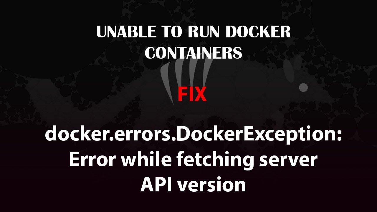 UBUNTU FIX: docker.errors.DockerException: Error while fetching server API version