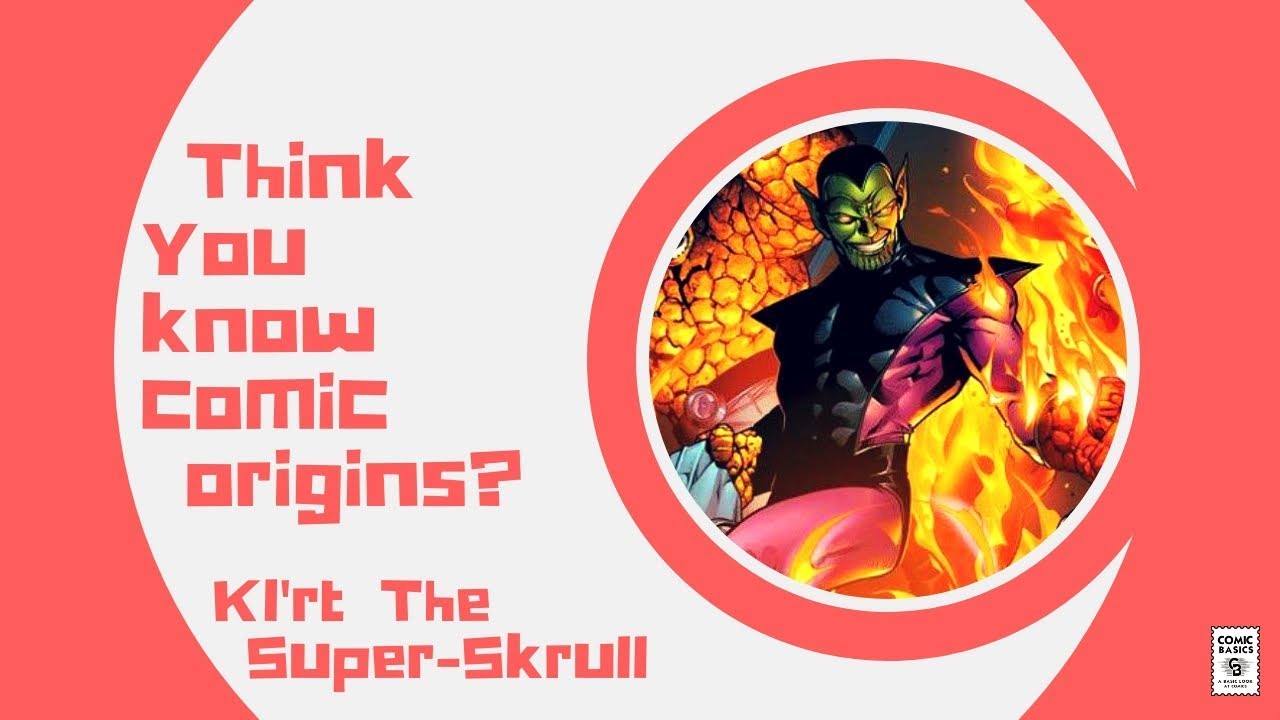 Kl'rt The Super Skrull - Comic Basics Origins