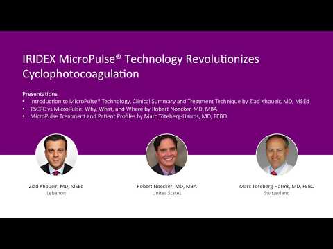 ESCRS 2017 Symposium: IRIDEX MicroPulse® Technology Revolutionizes Cyclophotocoagulation