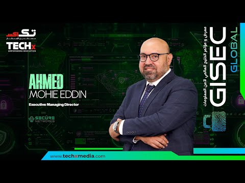 Inside Secure Networks' 2025 Cybersecurity Vision: Exclusive with Ahmed Mohie Eddin