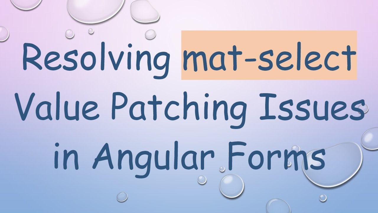 Resolving mat-select Value Patching Issues in Angular Forms