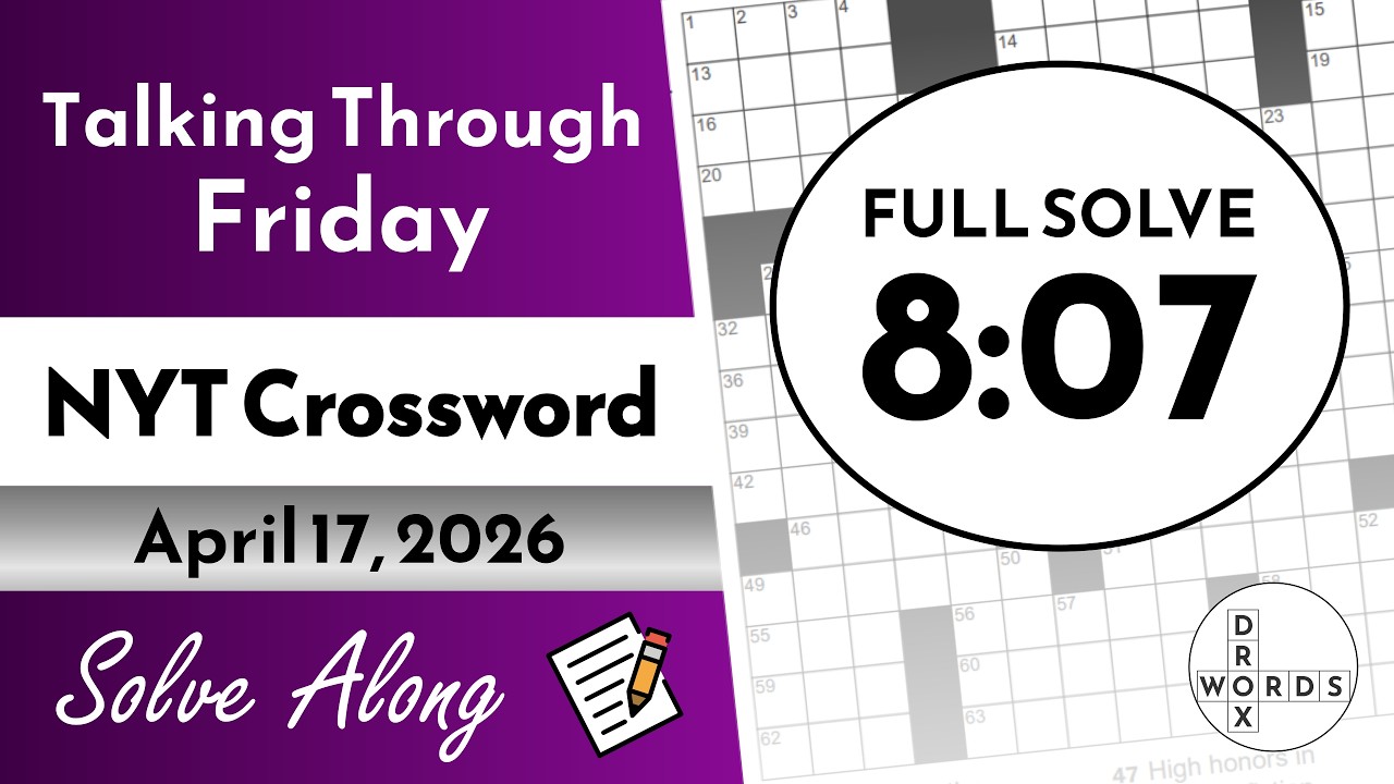 NYT Crossword Puzzle - Friday, April 17, 2026 | FULL SOLVE