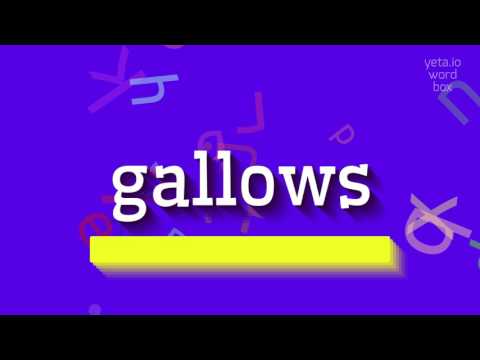 GALLOWS - HOW TO PRONOUNCE GALLOWS?