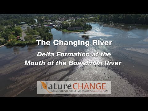 The Changing River - Delta Formation at the Mouth of the Boardman River