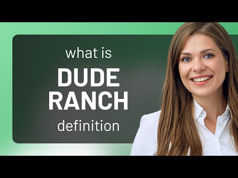 Dude ranch — definition of DUDE RANCH