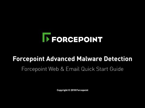 Forcepoint Advanced Malware Detection (AMD): Forcepoint Web & Email Quick Start Guide
