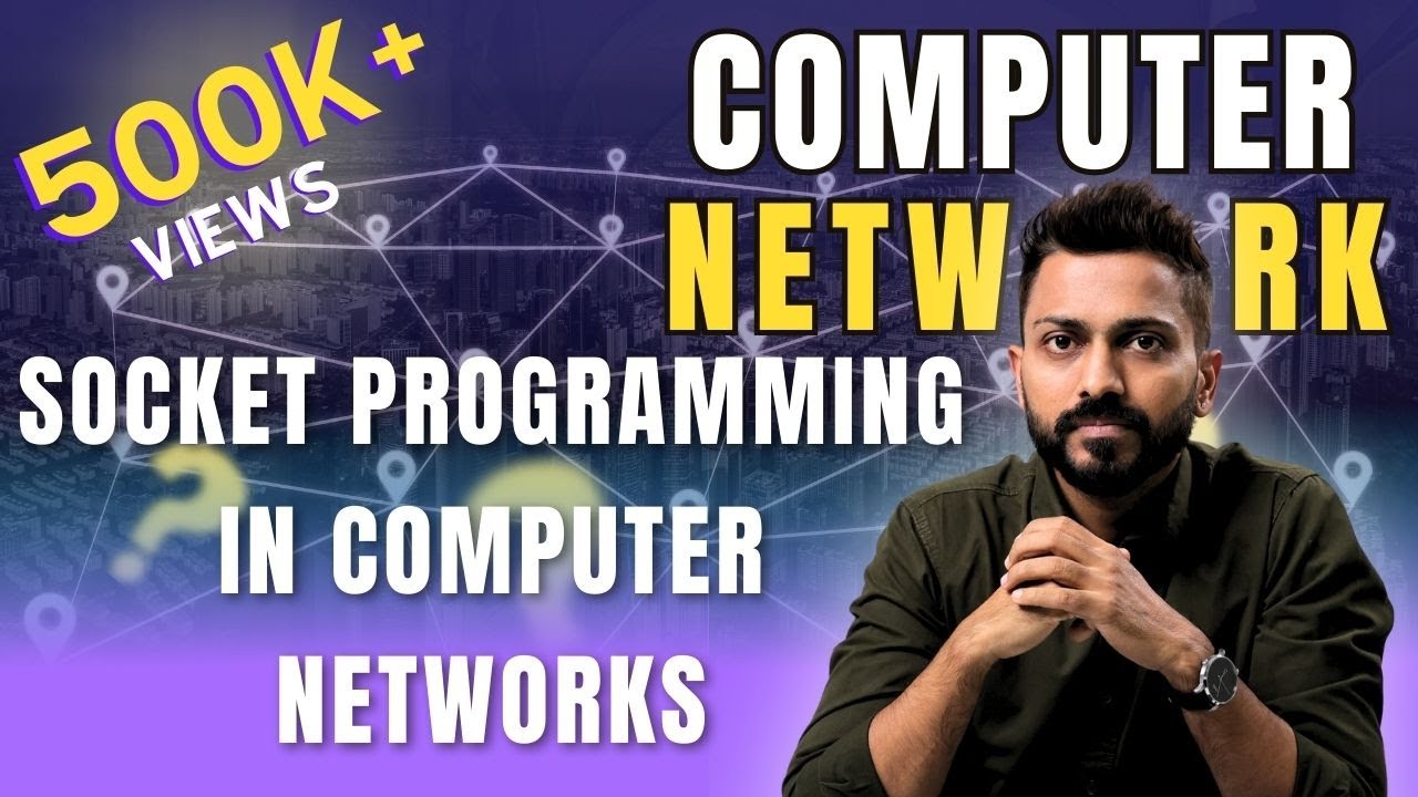 Lec-90: Socket Programming in Computer Networks