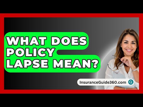 What Does Policy Lapse Mean? - InsuranceGuide360.com