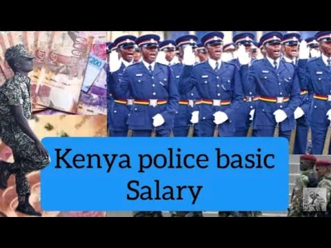 Kenya Police basic salary from Constable's to top