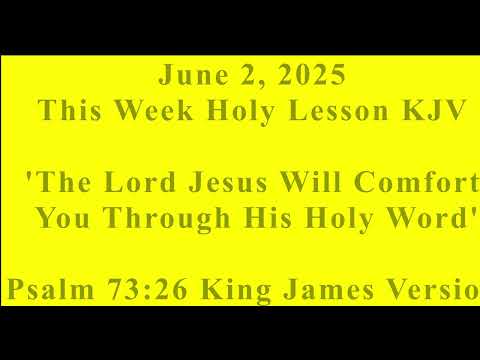 (Short Clip) June 2, 2025 This Week Holy Lesson KJV' Psalm 73:26 King James Version