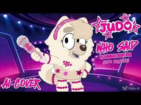 Judo - Who Said By Hannah Montana (AI COVER) (Judo Versions) Weights AI