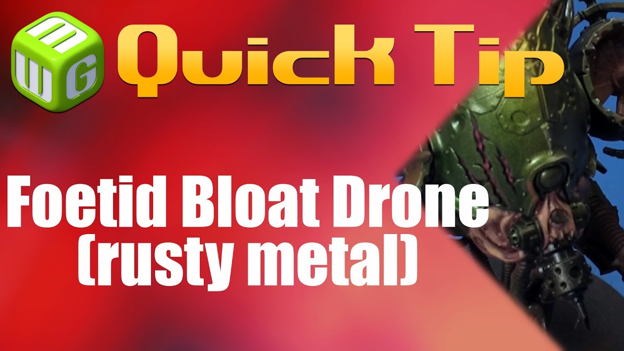 Quick Tip: Foetid Bloat drone (rusty metal)