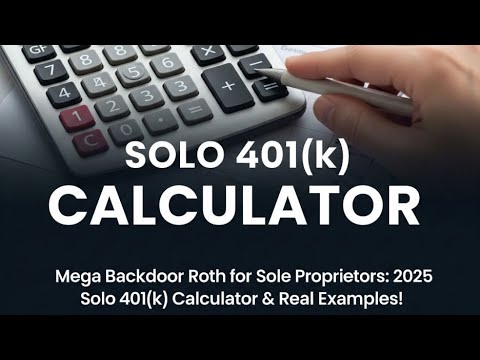 Mega Backdoor Roth for Sole Proprietors: 2025 Solo 401k Calculator & Real Examples!