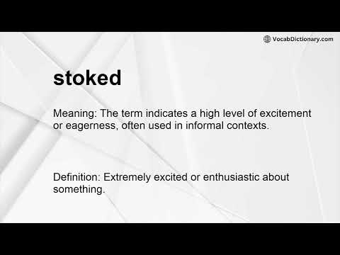 stoked Meaning