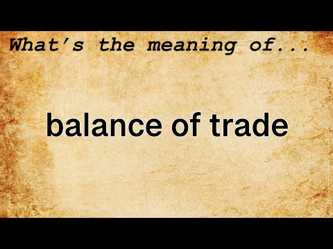 Balance of Trade Meaning : Definition of Balance of Trade