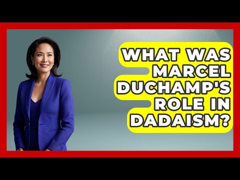 What Was Marcel Duchamp's Role In Dadaism? - Literary Icons