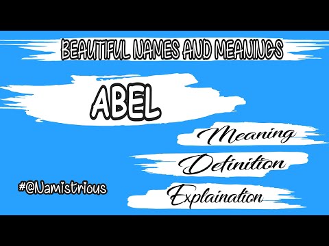ABEL name meaning | HABIL name | ABEL boy's name and meanings @Namystrious