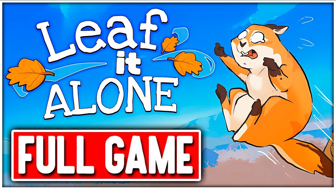LEAF IT ALONE Gameplay Walkthrough FULL GAME - No Commentary PC