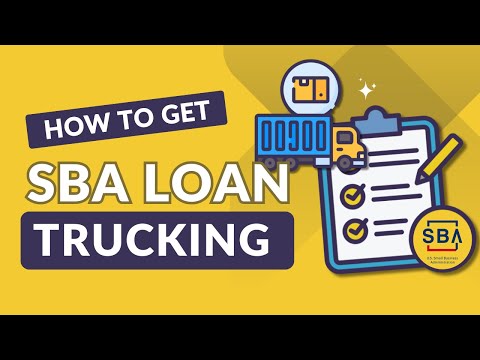 How to Get an SBA Loan for a Trucking Business