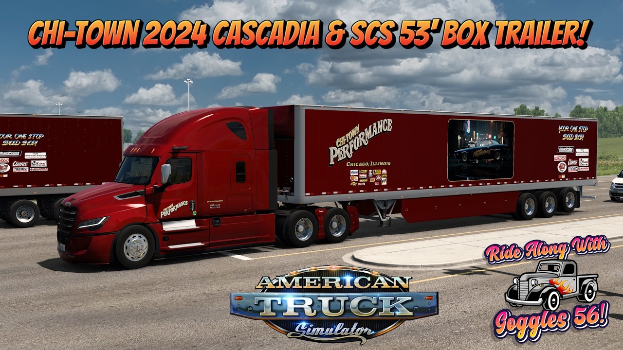 ATS | Chi-Town Performance '24 Cascadia & SCS Box Trailer!