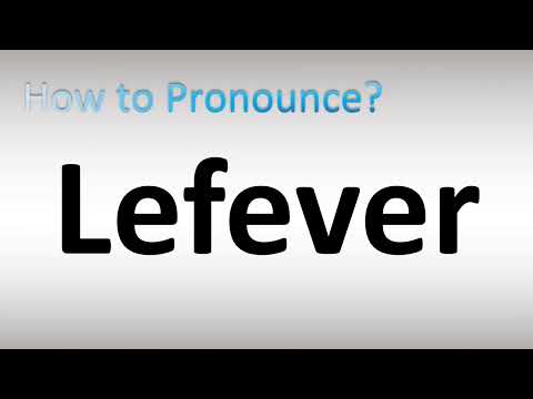 How to Pronounce Lefever