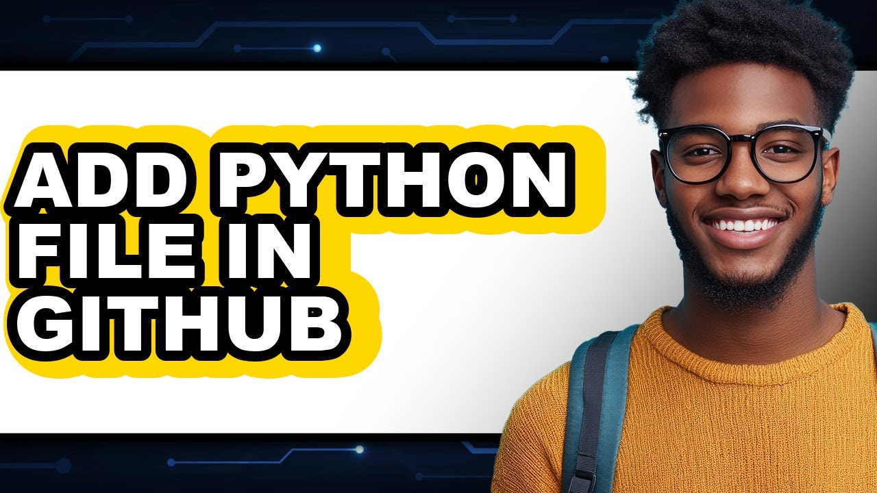 How to Add Python File in Github (easy Method)
