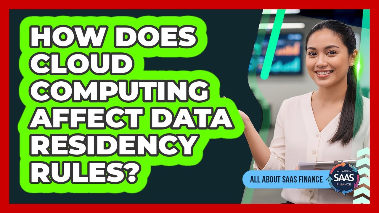 How Does Cloud Computing Affect Data Residency Rules?