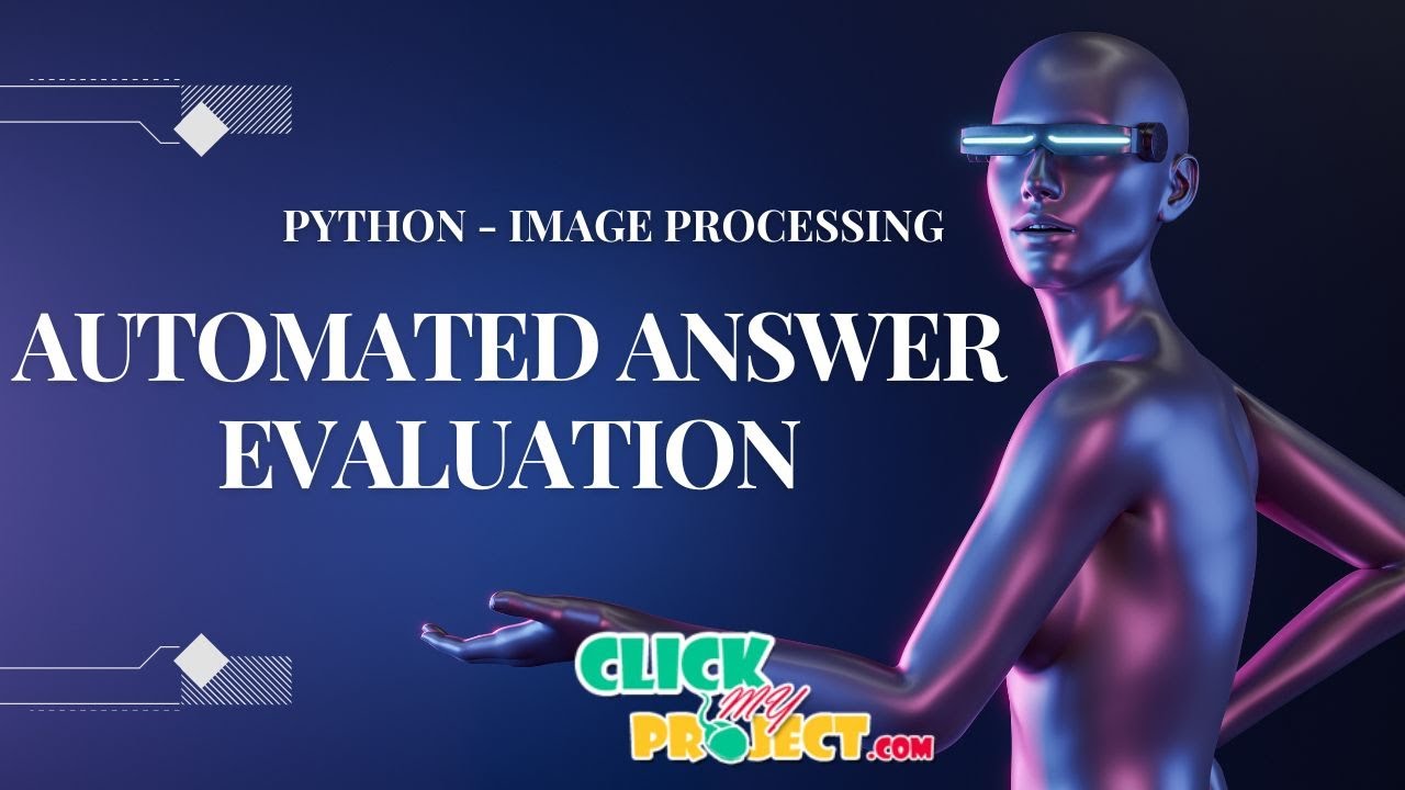 Python Image Processing Project - Automated Answer Evaluation - ClickMyProject