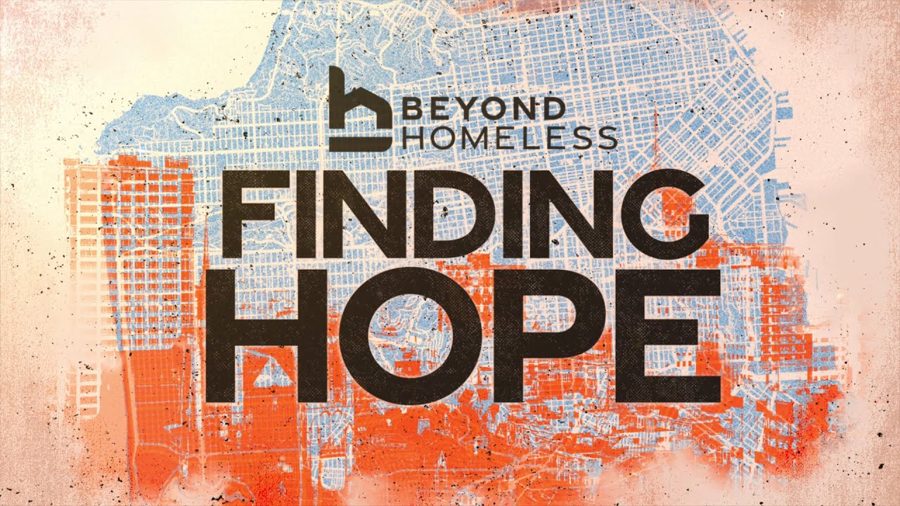 Trailer | Beyond Homeless: Finding Hope