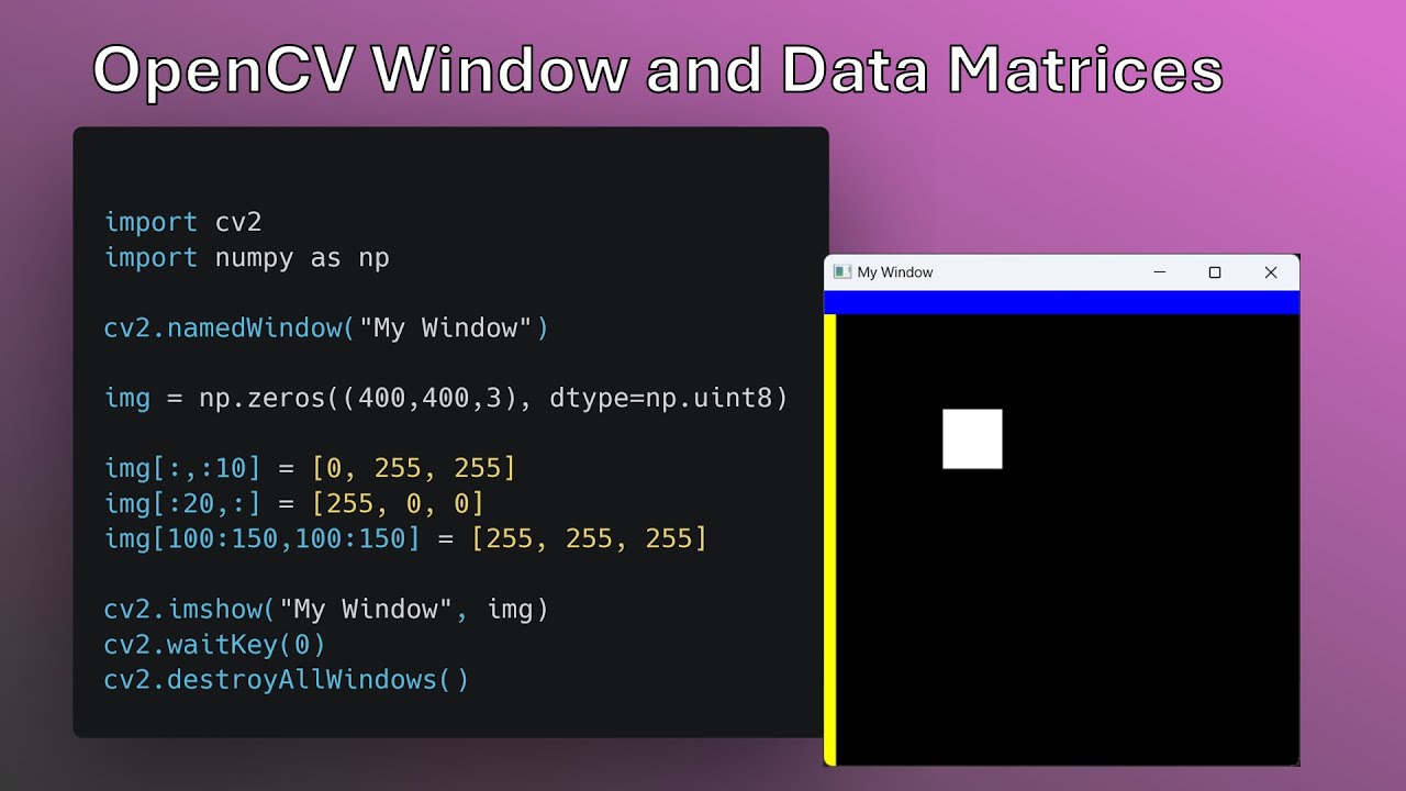 How Create a Named Window and Image Matrix In OpenCV and Manipulate the Matrix Data and Change Color