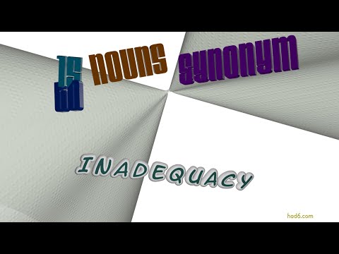 inadequacy - 18 nouns which are synonym to inadequacy (sentence examples)