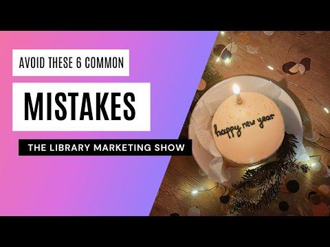 6 Common Library Marketing Mistakes To Avoid in 2025 – Super Library ...