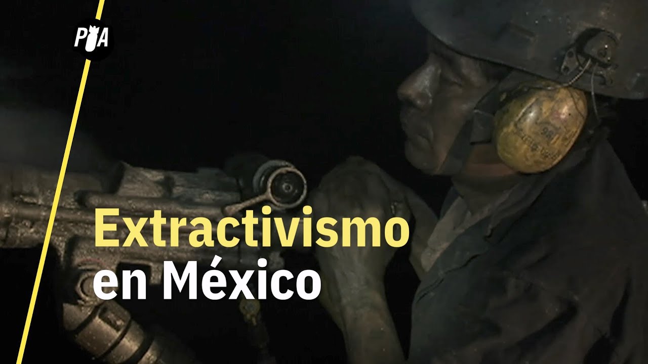 Este es el costo del extractivismo en México, presenta Oxfam