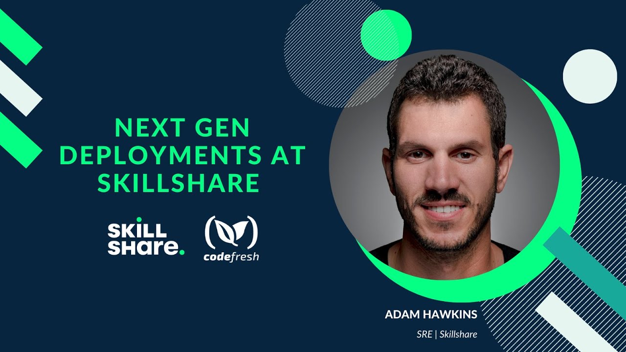 Next-Gen Deployments at Skillshare: Building extendable and composable pipelines with Codefresh