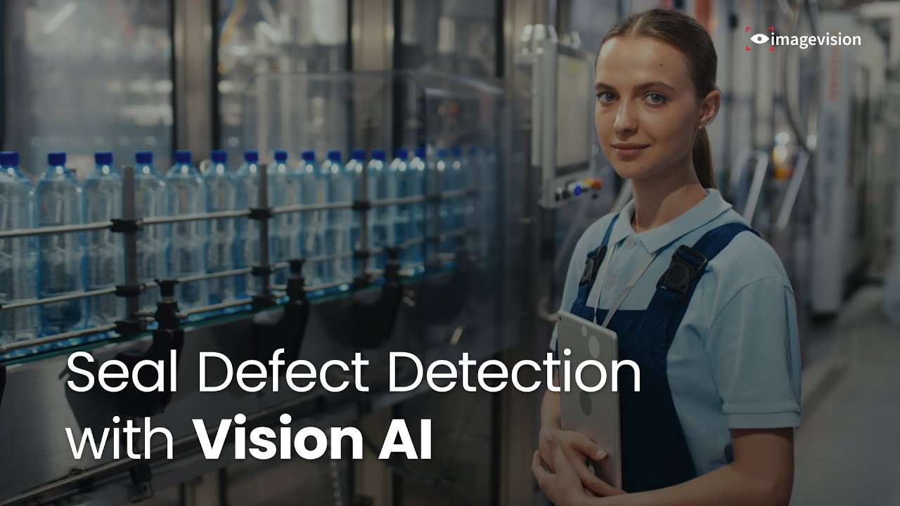 Seal Defect Detection with Vision AI for Product Safety and Integrity