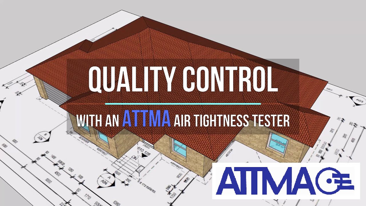 Get Serious Airtightness with an ATTMA Tester