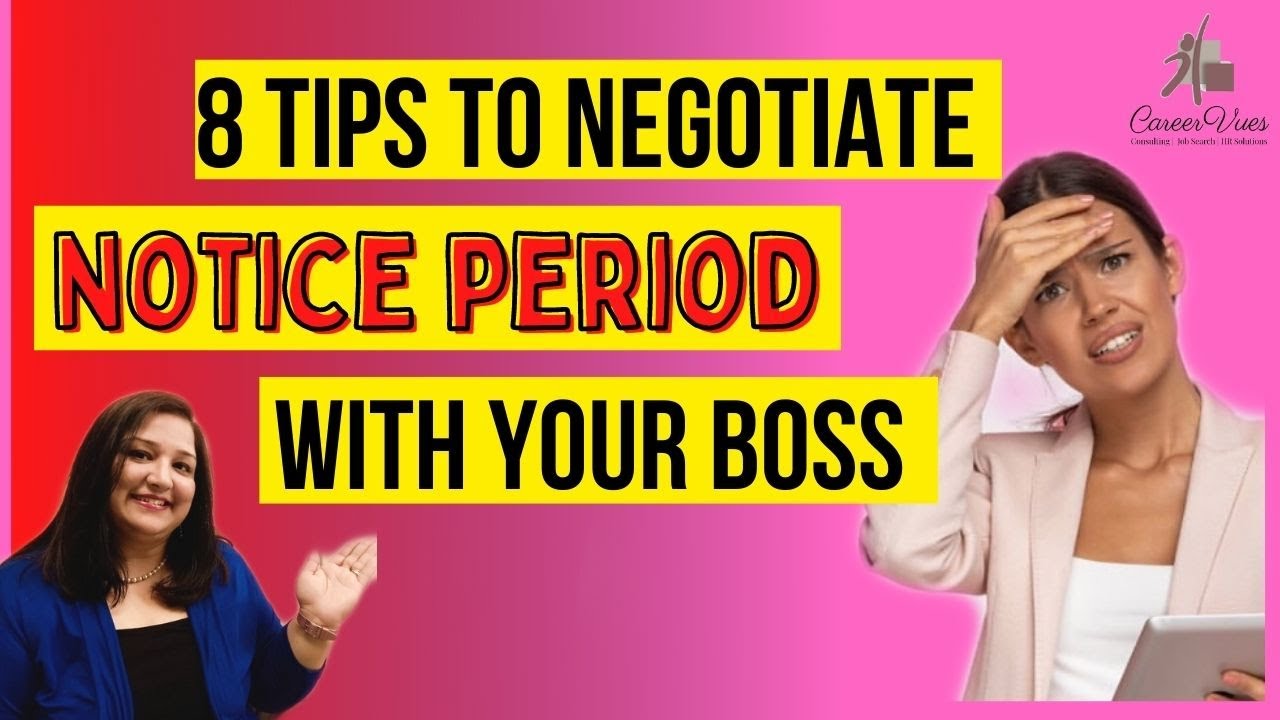 NOTICE PERIOD NEGOTIATION TIPS - 8 WAYS TO REDUCE YOUR NOTICE PERIOD