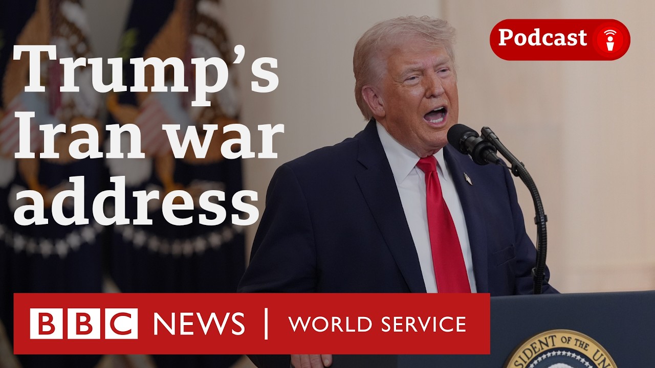 Trump's address over the Iran war - The President’s Path podcast, BBC World Service