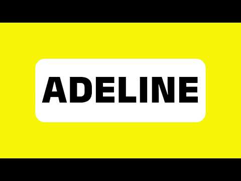 How to Pronounce Adeline Correctly