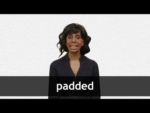 PADDED definition and meaning | Collins English Dictionary