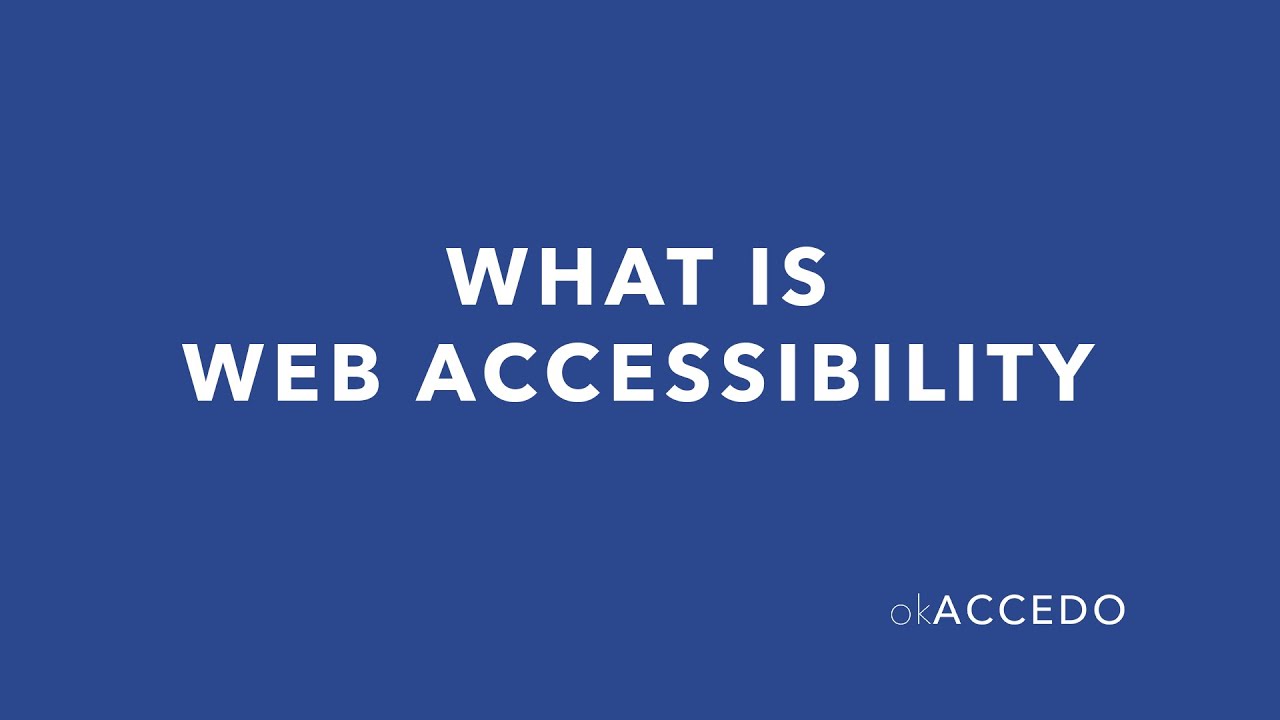 What is web accessibility | okACCEDO