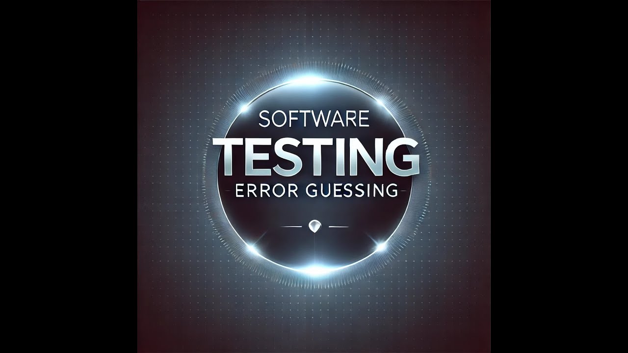 Exploring Error Guessing in Software Testing | Practical Guide