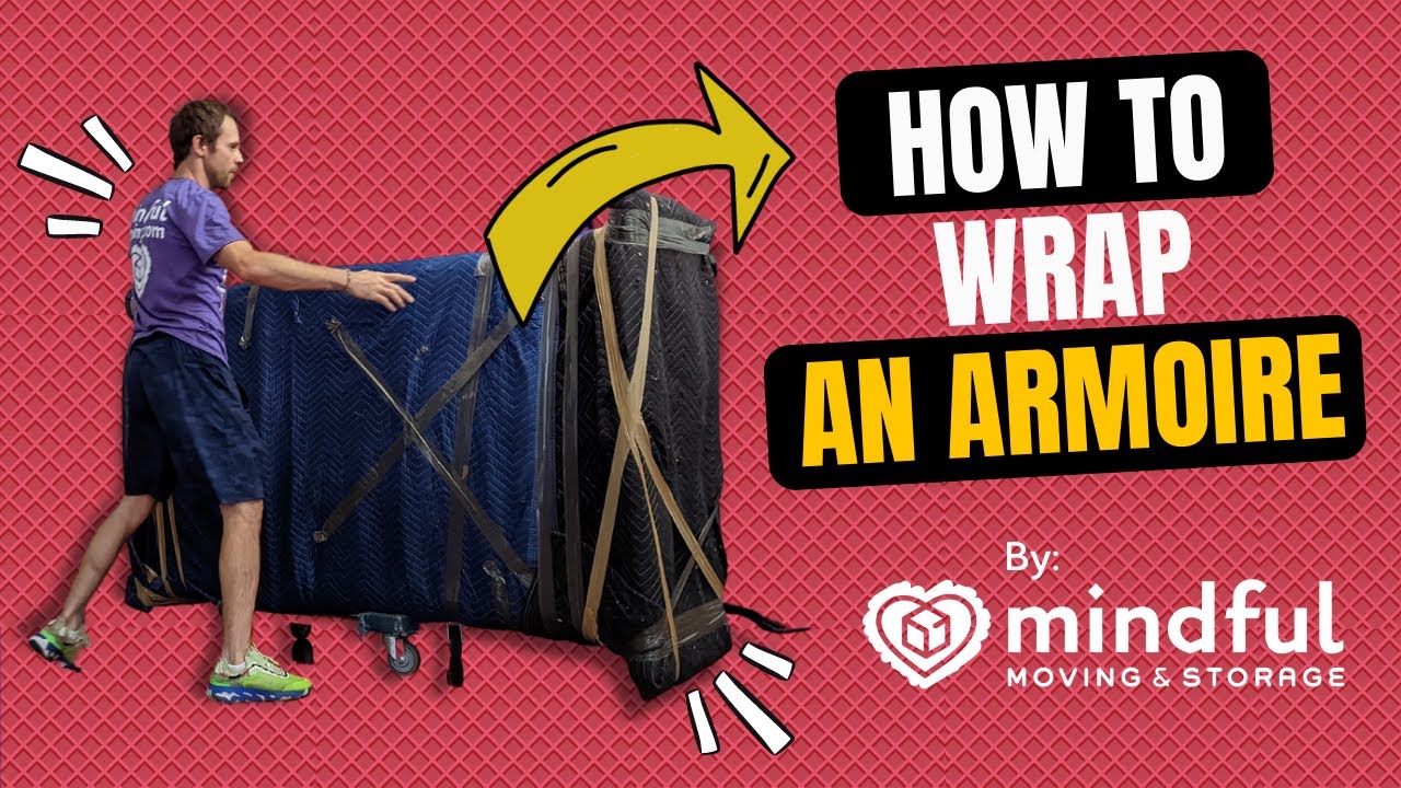 TUTORIAL - HOW TO WRAP AN ARMOIRE - Mindful Moving And Storage - Movers New Jersey