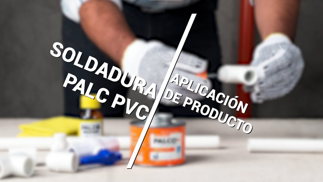 SOLDADURA PALC-PVC / APLICACIÓN Y PRUEBA EXTREMA