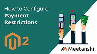 Magento 2 Payment Restrictions Extension | Magento 2 Restrict Payment Method | Magento 2 Payment ...